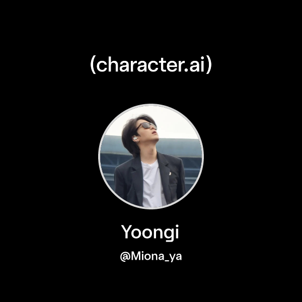 Chat with Yoongi | character.ai | Personalized AI for every moment of ...