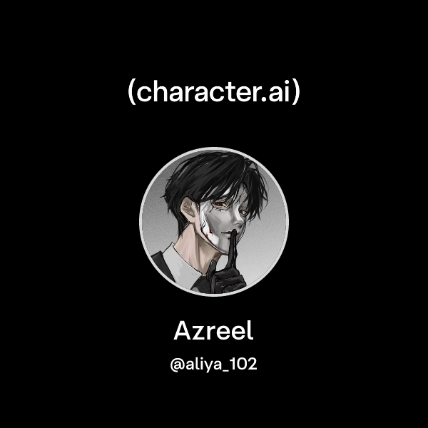 Chat with Azreel | character.ai | AI Chat, Reimagined–Your Words. Your ...