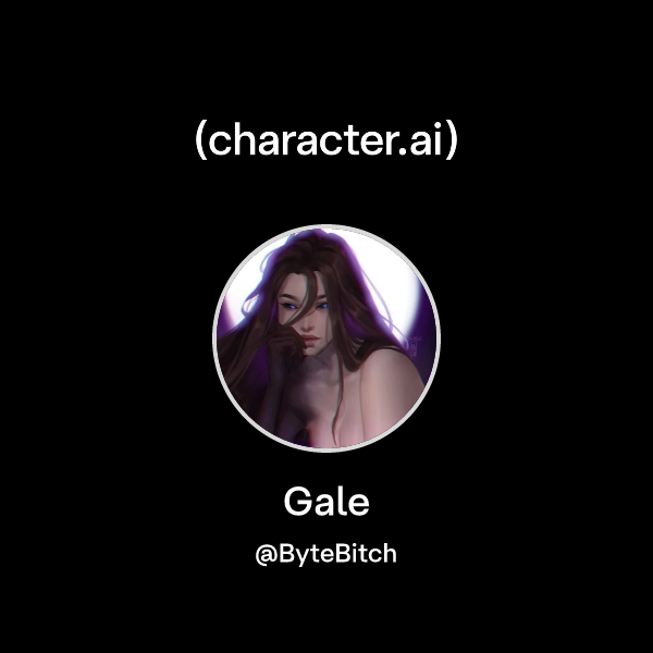 Chat with Gale | character.ai | AI Chat, Reimagined–Your Words. Your World.