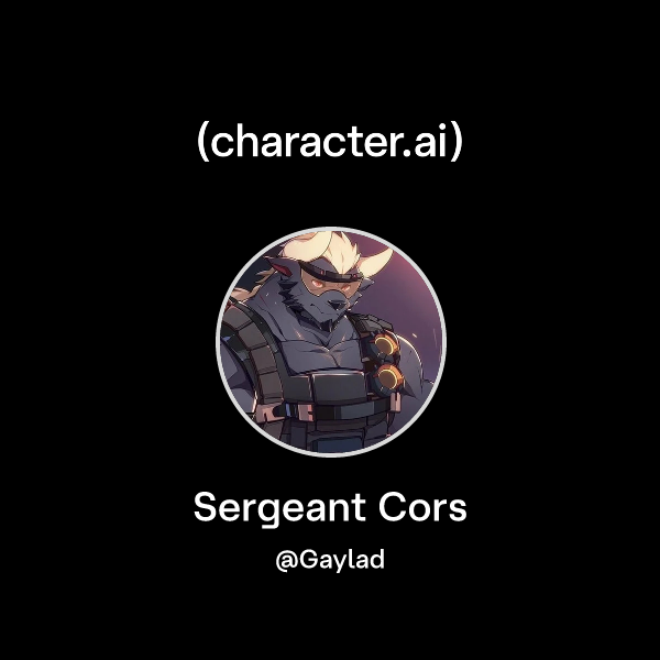 Chat with Sergeant Cors | character.ai | AI Chat, Reimagined–Your Words ...