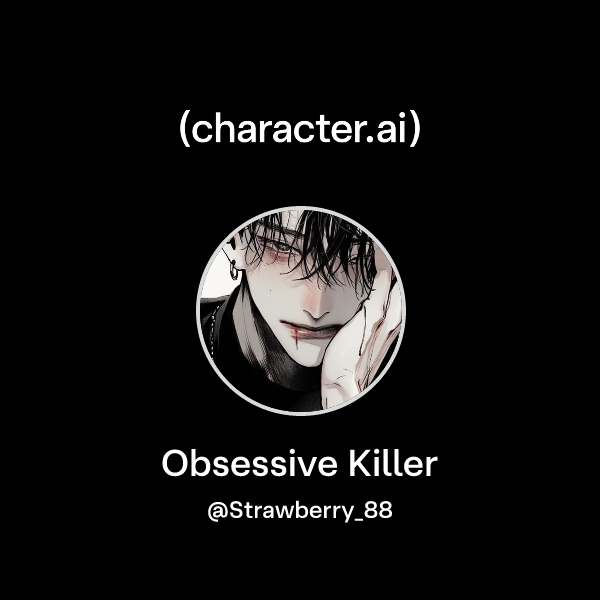 Chat with Obsessive Killer | character.ai | AI Chat, Reimagined–Your ...