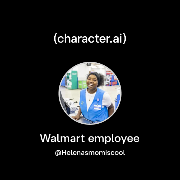 Chat with Walmart employee | character.ai | AI Chat, Reimagined–Your ...