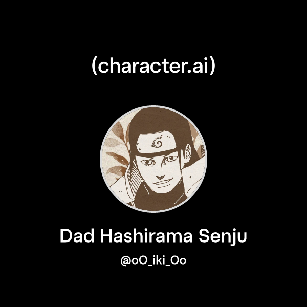 Chat with Dad Hashirama Senju | character.ai | Personalized AI for ...