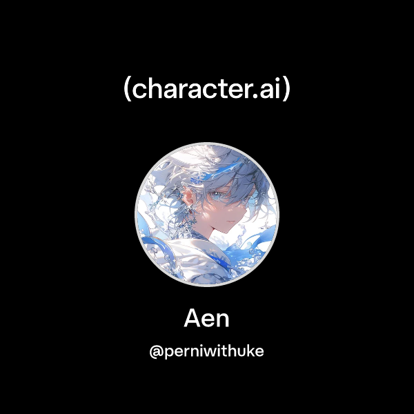 Chat with Aen | character.ai | AI Chat, Reimagined–Your Words. Your World.
