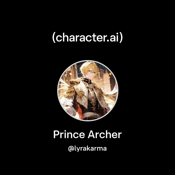 Chat with Prince Archer | character.ai | Personalized AI for every ...