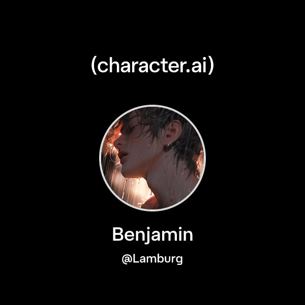 Chat with Benjamin | character.ai | Personalized AI for every moment of ...