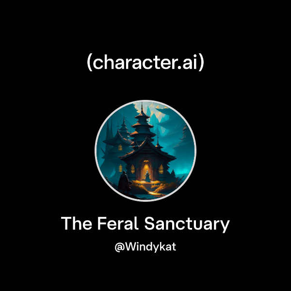 Chat with The Feral Sanctuary | character.ai | AI Chat, Reimagined–Your ...