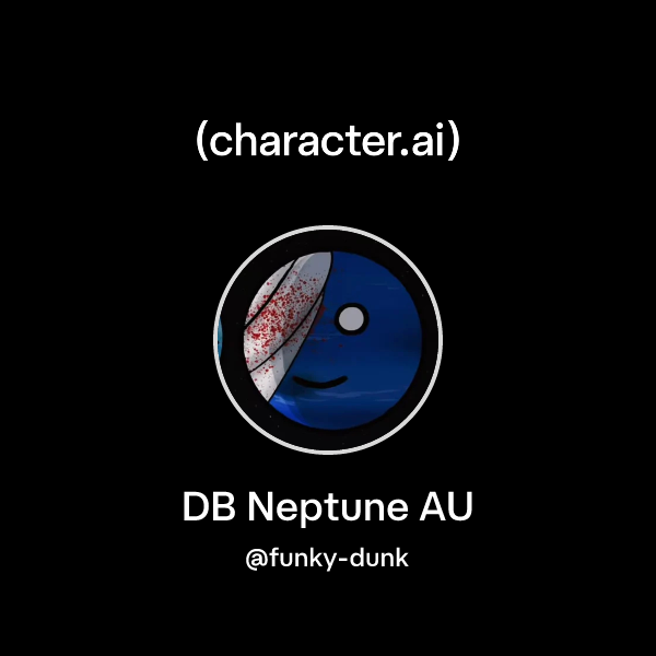 Chat with DB Neptune AU | character.ai | AI Chat, Reimagined–Your Words ...