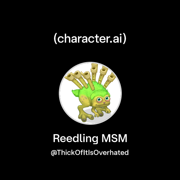 Chat with Reedling MSM | character.ai | Personalized AI for every ...