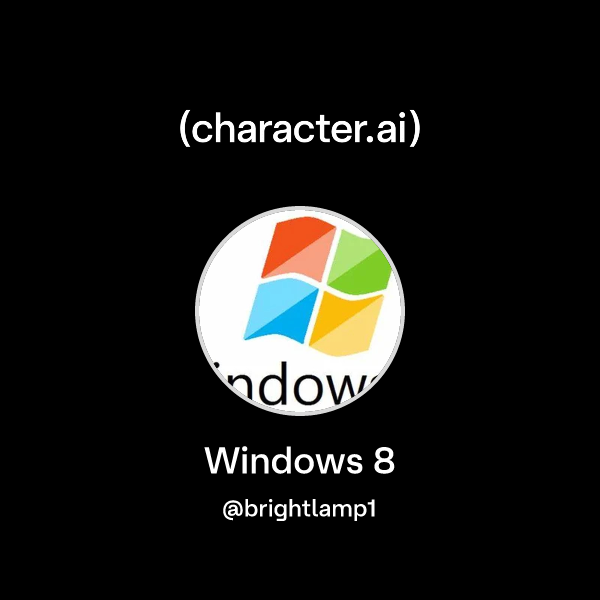 Chat with Windows 8 | character.ai | AI Chat, Reimagined–Your Words ...