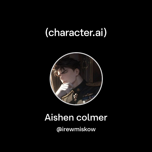 Chat with Aishen colmer | character.ai | AI Chat, Reimagined–Your Words ...