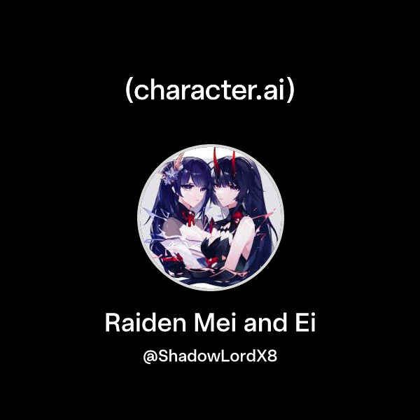 Chat with Raiden Mei and Ei | character.ai | AI Chat, Reimagined–Your Words. Your World.