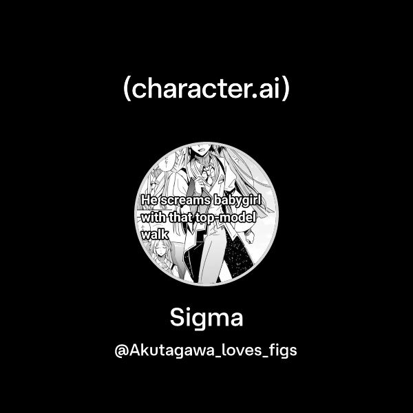 Chat with Sigma | character.ai | Personalized AI for every moment of ...