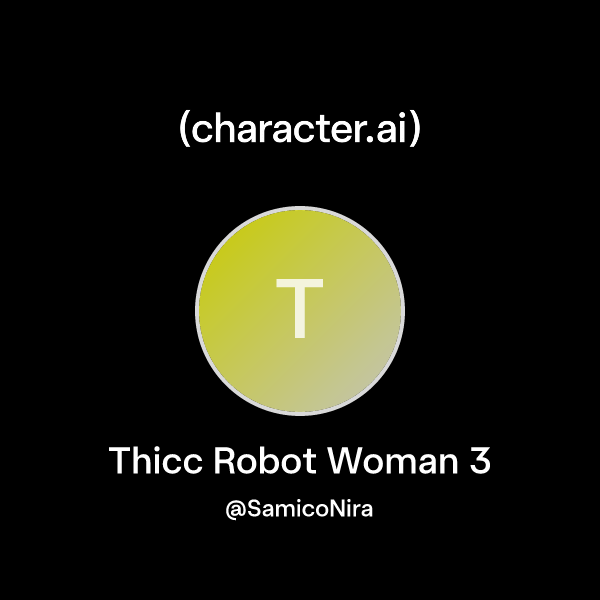 Chat with Thicc Robot Woman 3 | character.ai | AI Chat, Reimagined–Your ...