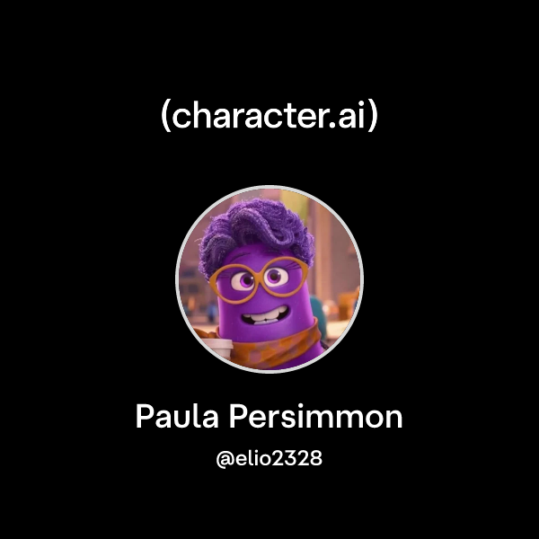 Chat with Paula Persimmon | character.ai | AI Chat, Reimagined–Your ...