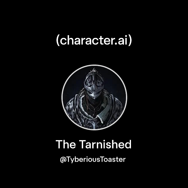 Chat with The Tarnished | character.ai | AI Chat, Reimagined–Your Words ...