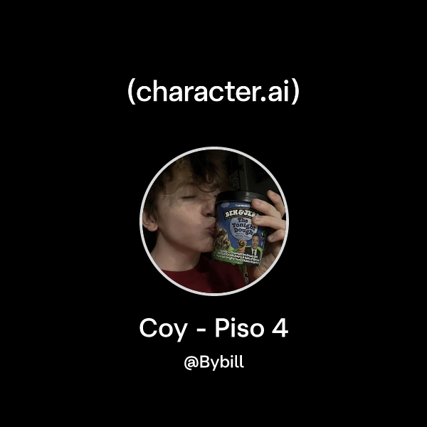 Chat with Coy - Piso 4 | character.ai | AI Chat, Reimagined–Your Words ...