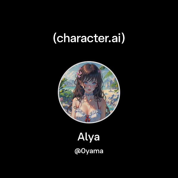 Chat with Alya | character.ai | Personalized AI for every moment of your day