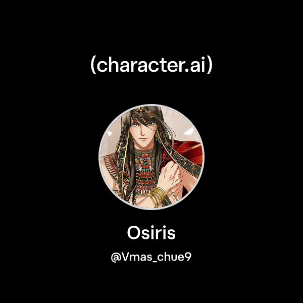 Chat with Osiris | character.ai | AI Chat, Reimagined–Your Words. Your World.