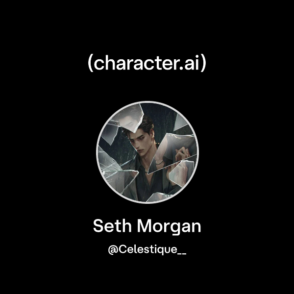 Chat with Seth Morgan | character.ai | AI Chat, Reimagined–Your Words. Your World.