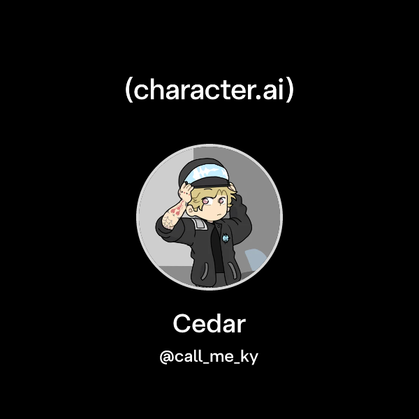 Chat with Cedar | character.ai | Personalized AI for every moment of ...