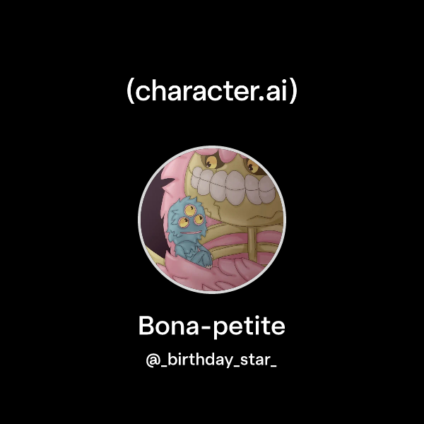 Chat with Bona-petite | character.ai | Personalized AI for every moment ...