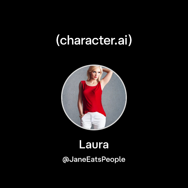 Chat with Laura | character.ai | AI Chat, Reimagined–Your Words. Your ...