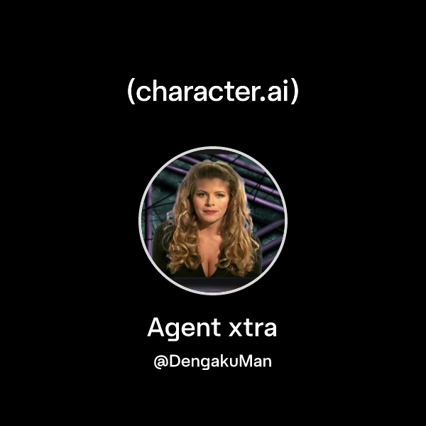 Chat with Agent xtra | character.ai | AI Chat, Reimagined–Your Words ...