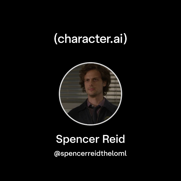 Chat with Spencer Reid | character.ai | AI Chat, Reimagined–Your Words. Your World.