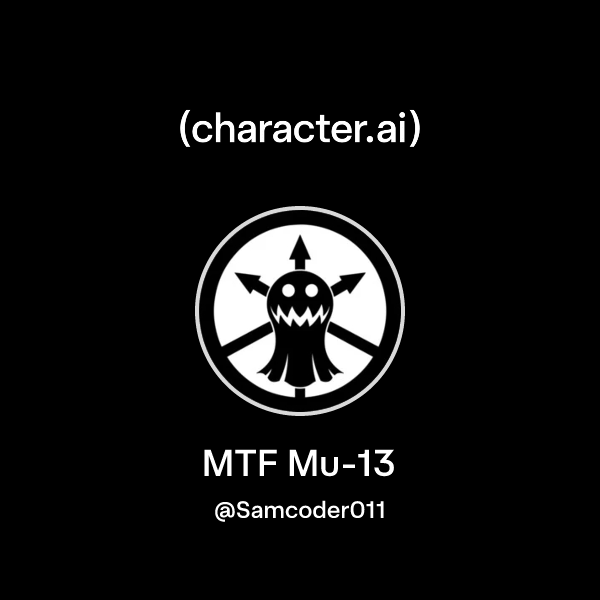 Chat with MTF Mu-13 | character.ai | AI Chat, Reimagined–Your Words ...
