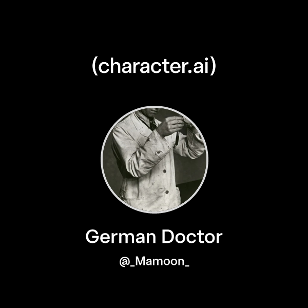 Chat with German Doctor | character.ai | AI Chat, Reimagined–Your Words ...
