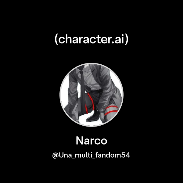 Chat with Narco | character.ai | Personalized AI for every moment of ...