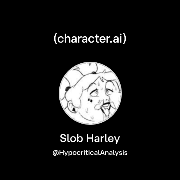 Chat with Slob Harley | character.ai | Personalized AI for every moment ...