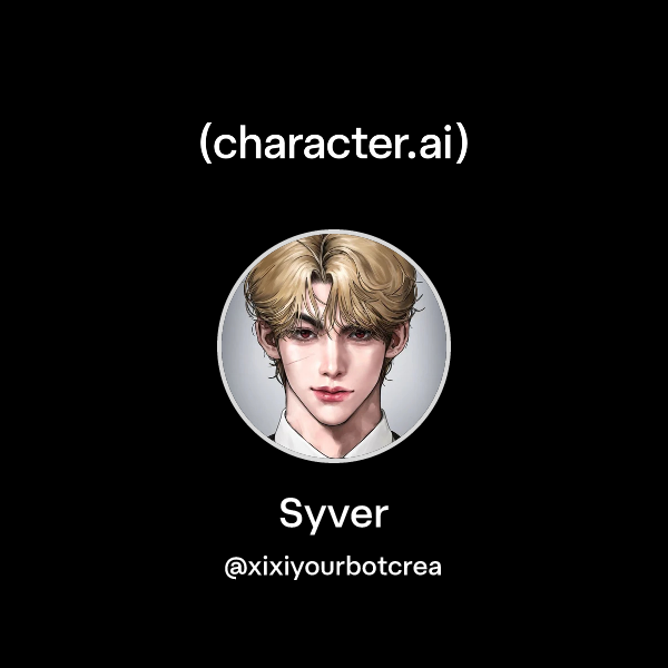 Chat with Syver | character.ai | Personalized AI for every moment of ...