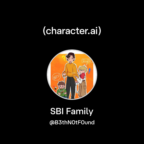 Chat with SBI Family | character.ai | AI Chat, Reimagined–Your Words ...