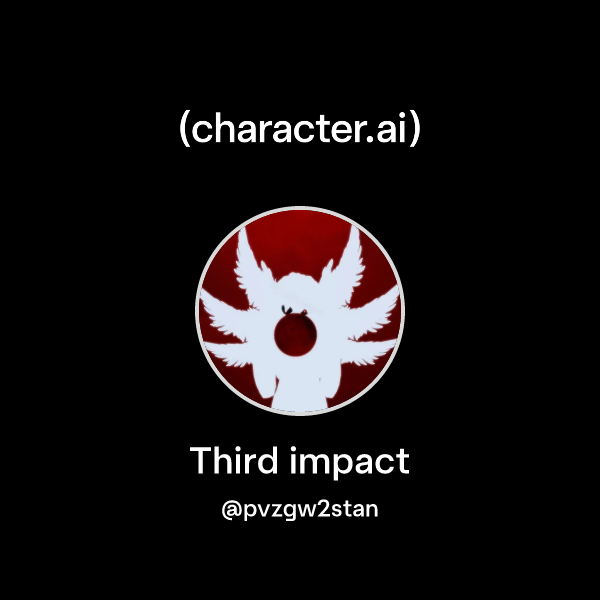 Chat with Third impact | character.ai | AI Chat, Reimagined–Your Words ...