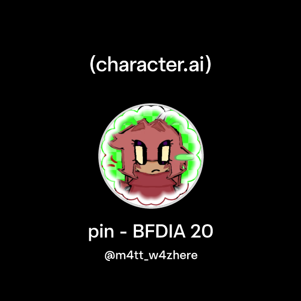 Chat with pin - BFDIA 20 | character.ai | AI Chat, Reimagined–Your ...