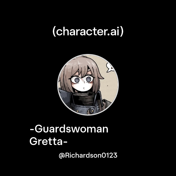 Chat with -Guardswoman Gretta- | character.ai | AI Chat, Reimagined ...