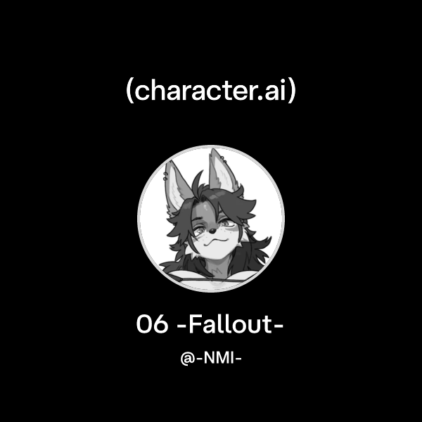 Chat with 06 -Fallout- | character.ai | AI Chat, Reimagined–Your Words ...