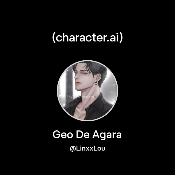 Chat with Geo De Agara | character.ai | AI Chat, Reimagined–Your Words. Your World.