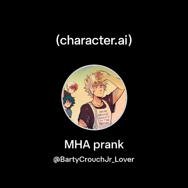 Chat with MHA prank | character.ai | AI Chat, Reimagined–Your Words ...
