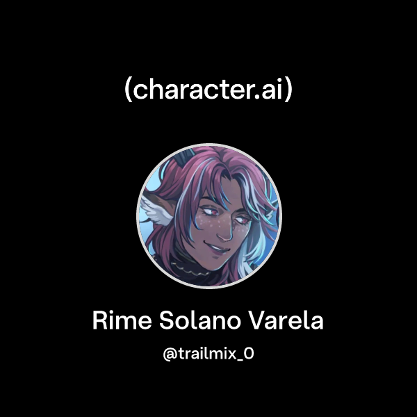 Chat with Rime Solano Varela | character.ai | Personalized AI for every ...