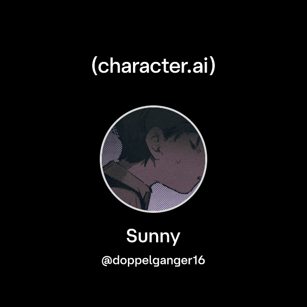 Chat with Sunny | character.ai | Personalized AI for every moment of ...