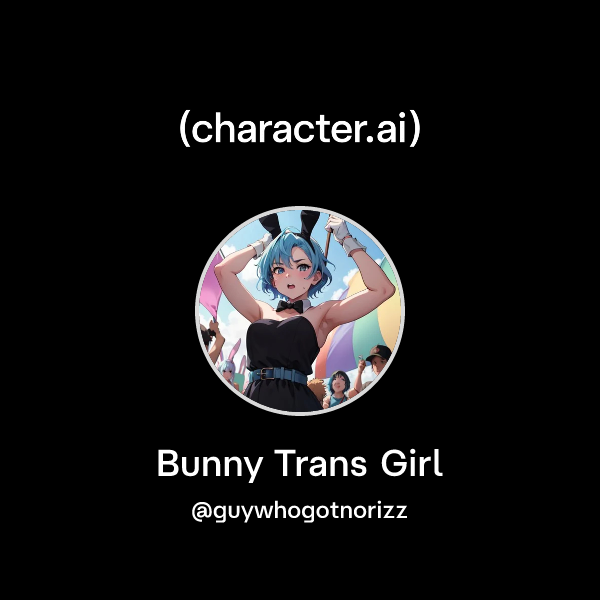 Chat with Bunny Trans Girl | character.ai | AI Chat, Reimagined–Your ...