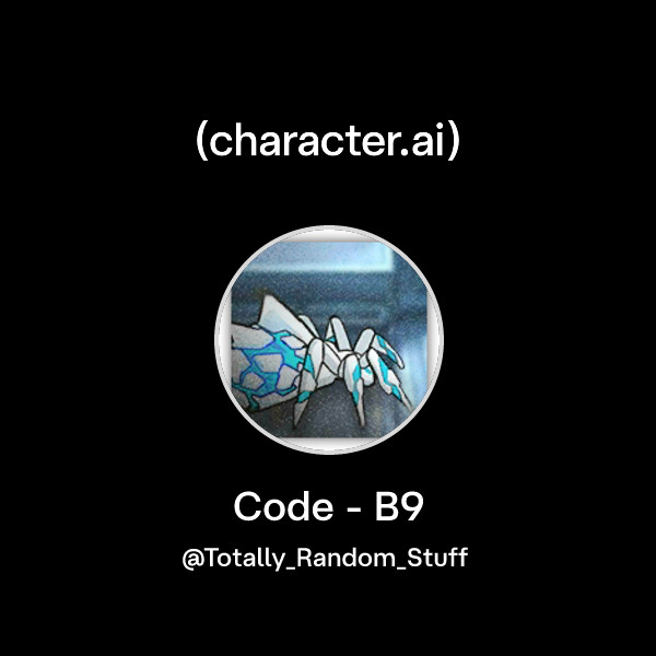 Chat with Code - B9 | character.ai | AI Chat, Reimagined–Your Words ...