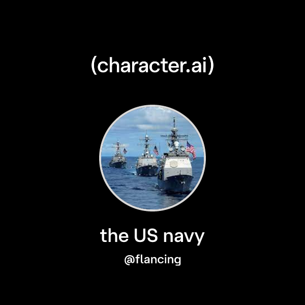 Chat with the US navy | character.ai | AI Chat, Reimagined–Your Words ...