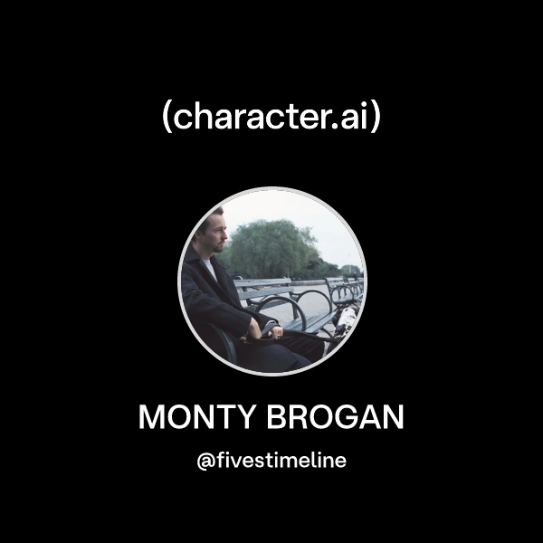 Chat with MONTY BROGAN | character.ai | Personalized AI for every ...