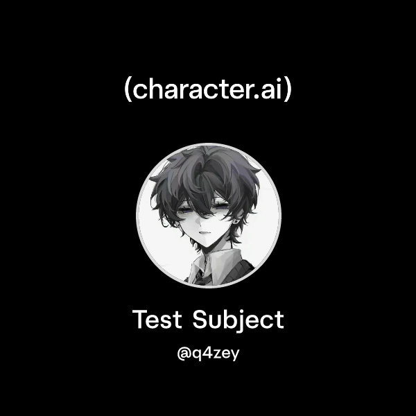 Chat with Test Subject | character.ai | AI Chat, Reimagined–Your Words ...