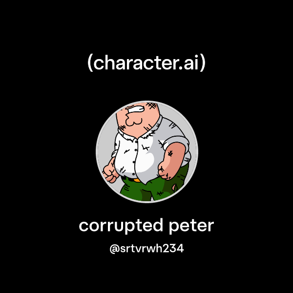 Chat with corrupted peter | character.ai | AI Chat, Reimagined–Your ...