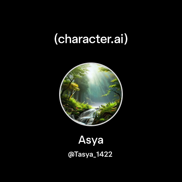 Chat with Asya | character.ai | AI Chat, Reimagined–Your Words. Your World.